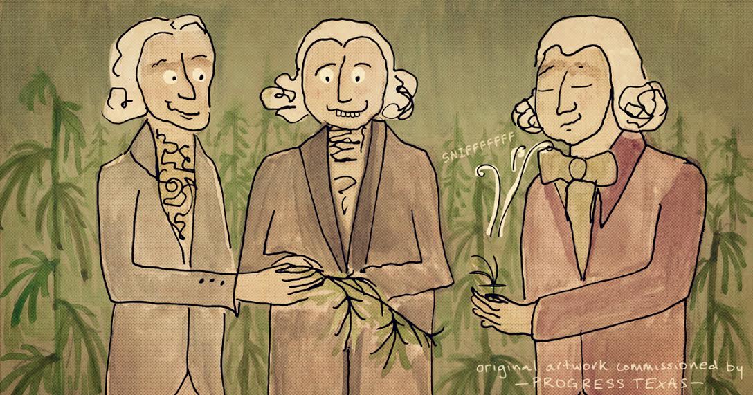Our Founding Fathers Would Support Marijuana Policy Reform | Progress Texas