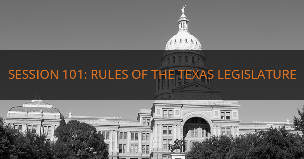 Session 101: Rules Of The Texas Legislature | Progress Texas