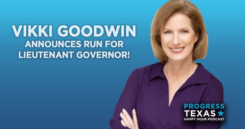 Happy Hour 213: Austin Rep. Vikki Goodwin Announces Run For Lieutenant ...